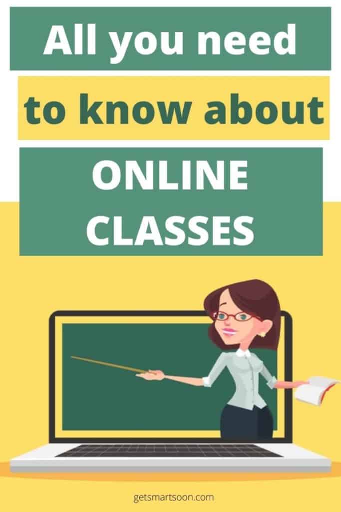All You Need to Know About Online Classes - Get Smart Soon