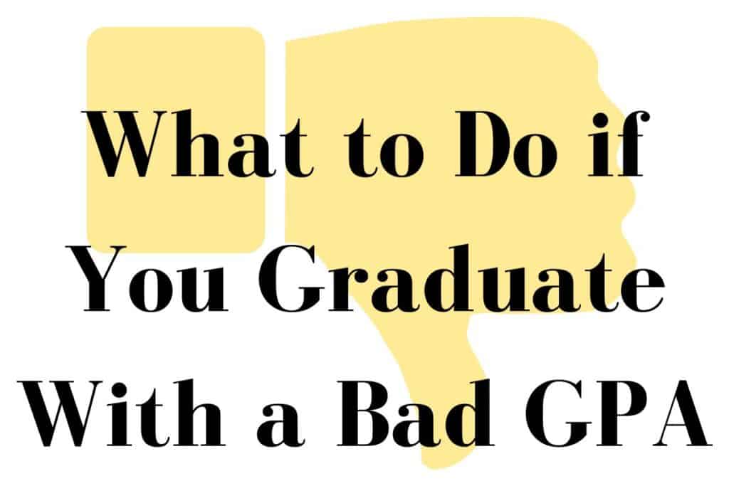 What to Do if You Graduate With a Low GPA (Your Next Steps) - Get Smart ...